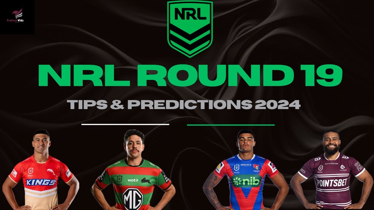 Round 19 NRL Tips & Predictions 2024 - YouTube