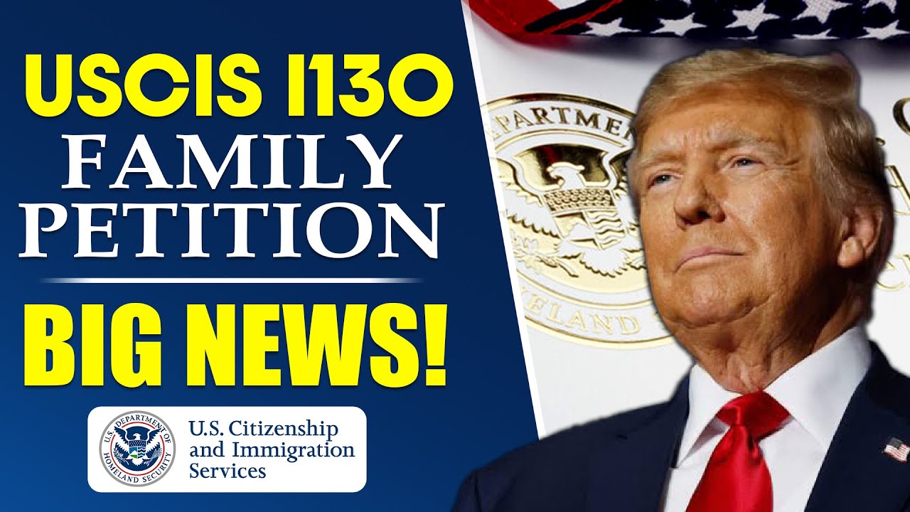USCIS I-130 Family Petition BIGG News! Trump New Changes From 2025 ...