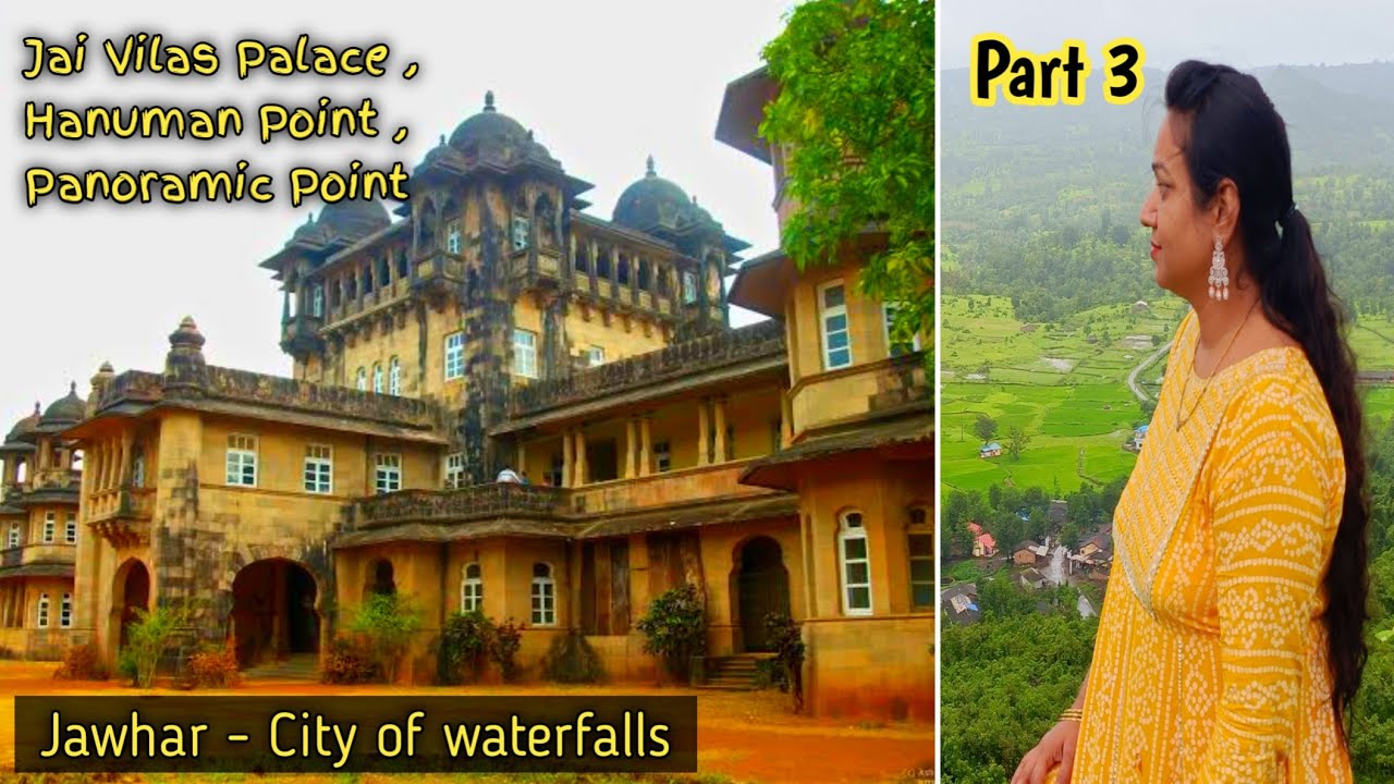 Jawhar - City of waterfall | Hanuman Point | Jai Vilas Palace ...