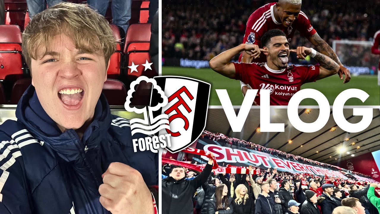 MGW MASTERCLASS! 😍 NOTTINGHAM FOREST 3-1 FULHAM *VLOG* - YouTube