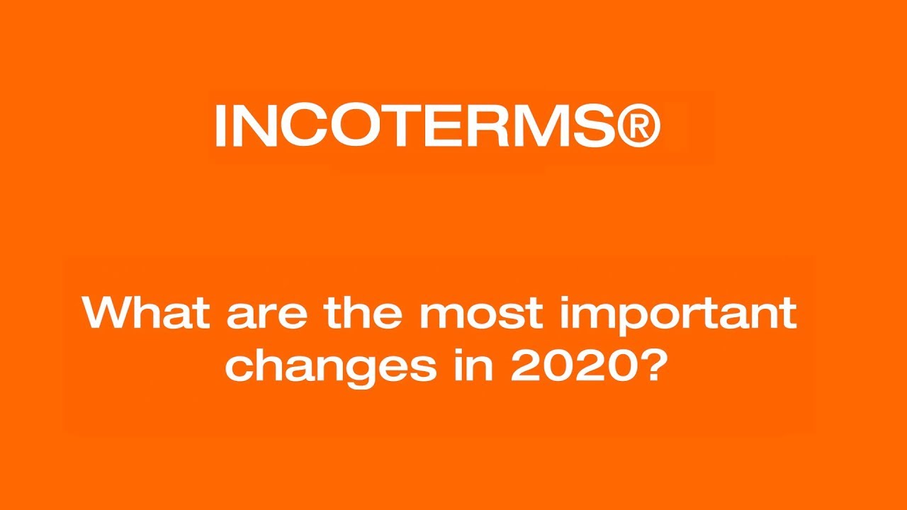 Incoterms 2020 - the most important changes for 2020 - YouTube
