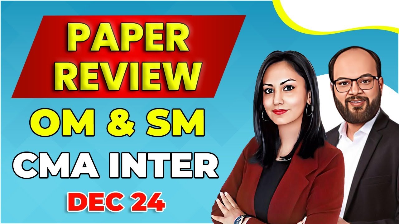 Paper Review OM & SM CMA Inter Dec 24 | CMA Inter OM & SM Paper ...