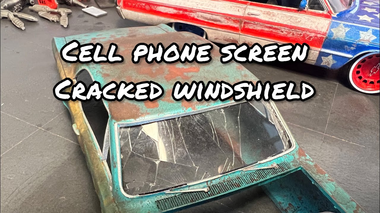 Weathering model cars trucks cracked windshield with cell phone screen ...