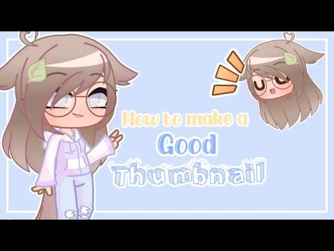 How to make a thumbnail! || +Simple Editing Tutorial || Gacha Tutorial ...