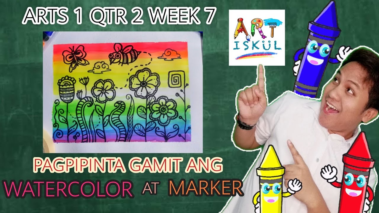 Arts 1_Q2_Week 7 - Pagpipinta Gamit ang Watercolor at Marker (MELC ...