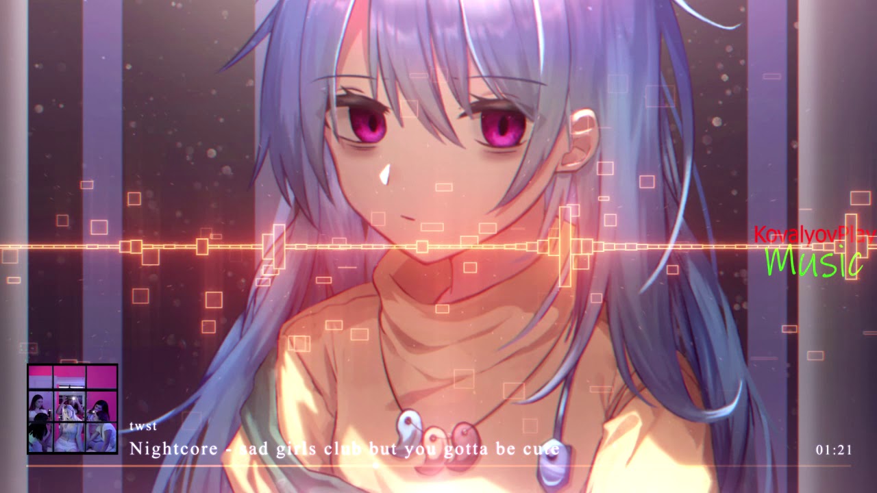 Nightcore - sad girls club but you gotta be cute (with lyrics) - YouTube
