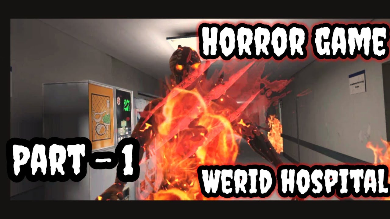 Endless nightmare Werid hospital. full HD gameplay by Roy. #horror game ...