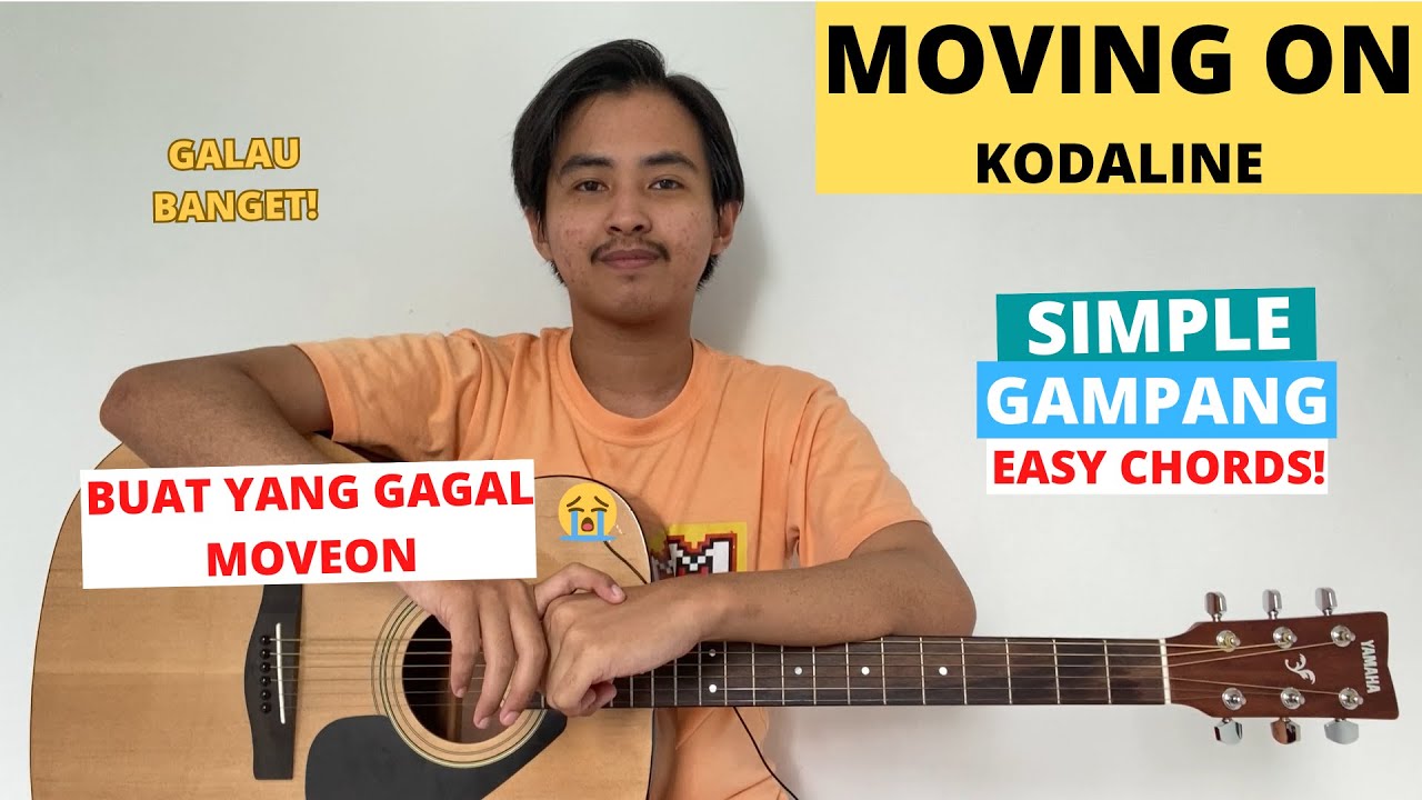 GALAU BANGET! CHORD SIMPLE GAMPANG (Moving On - Kodaline) (Tutorial Gitar) Mudah! - YouTube