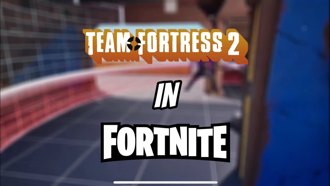Team Fortress 2 inside Fortnite! - YouTube