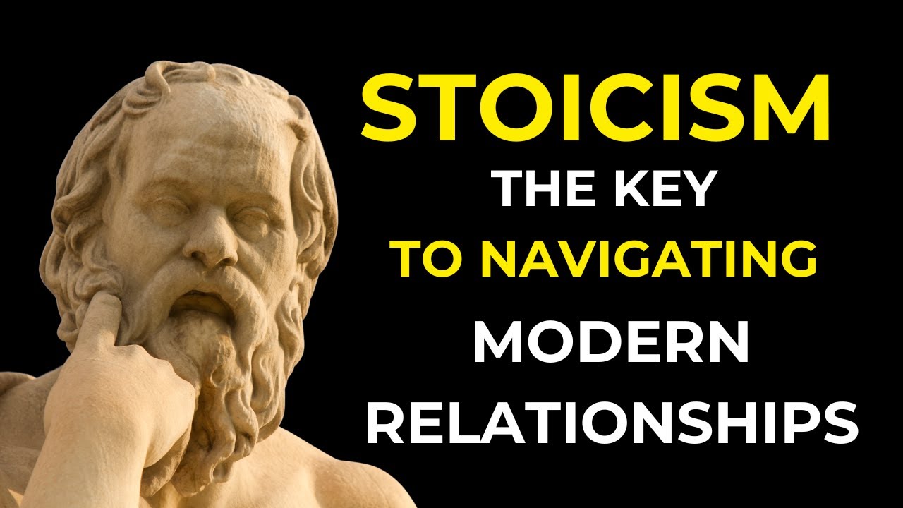 Stoicism: The Key to Navigating Modern Relationships #stoicism # ...