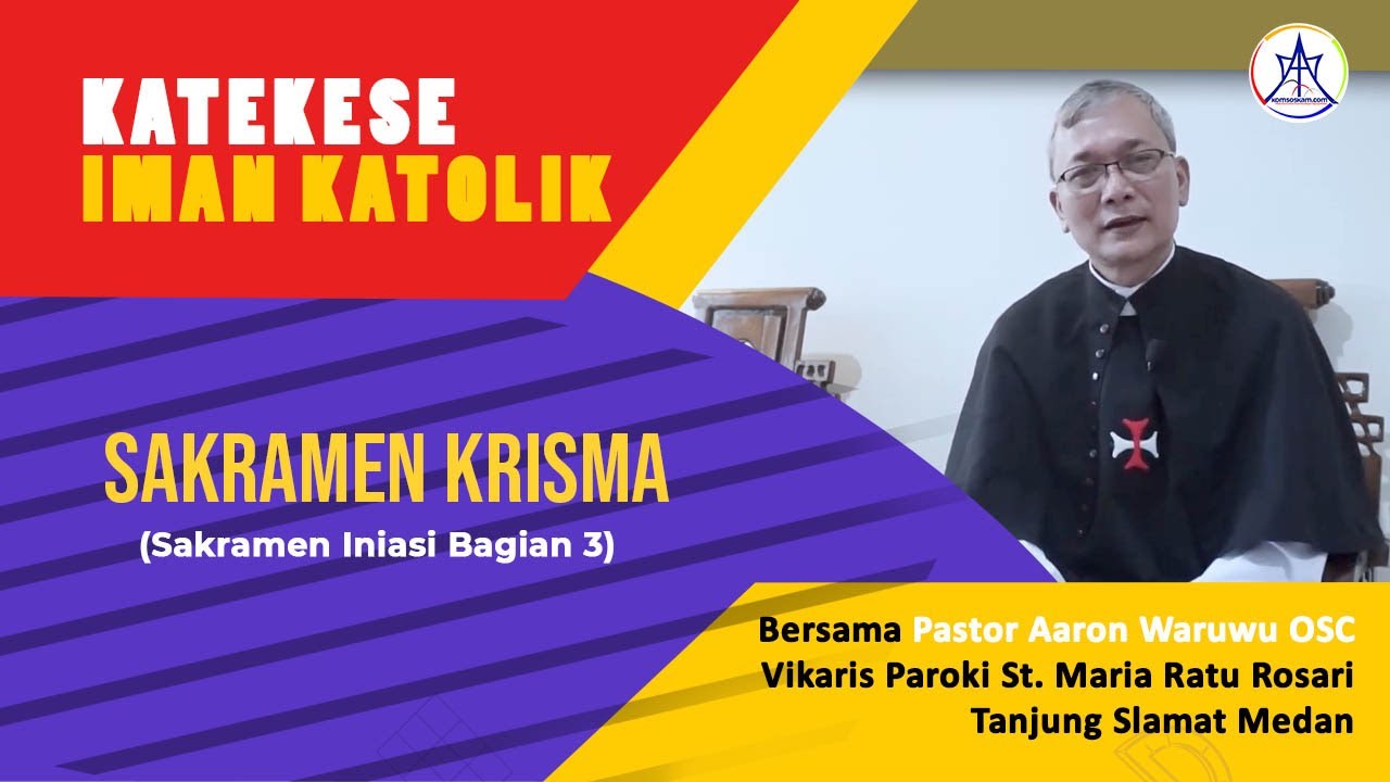 Memahami Makna Penting Sakramen Inisiasi| Sakramen Krisma - YouTube