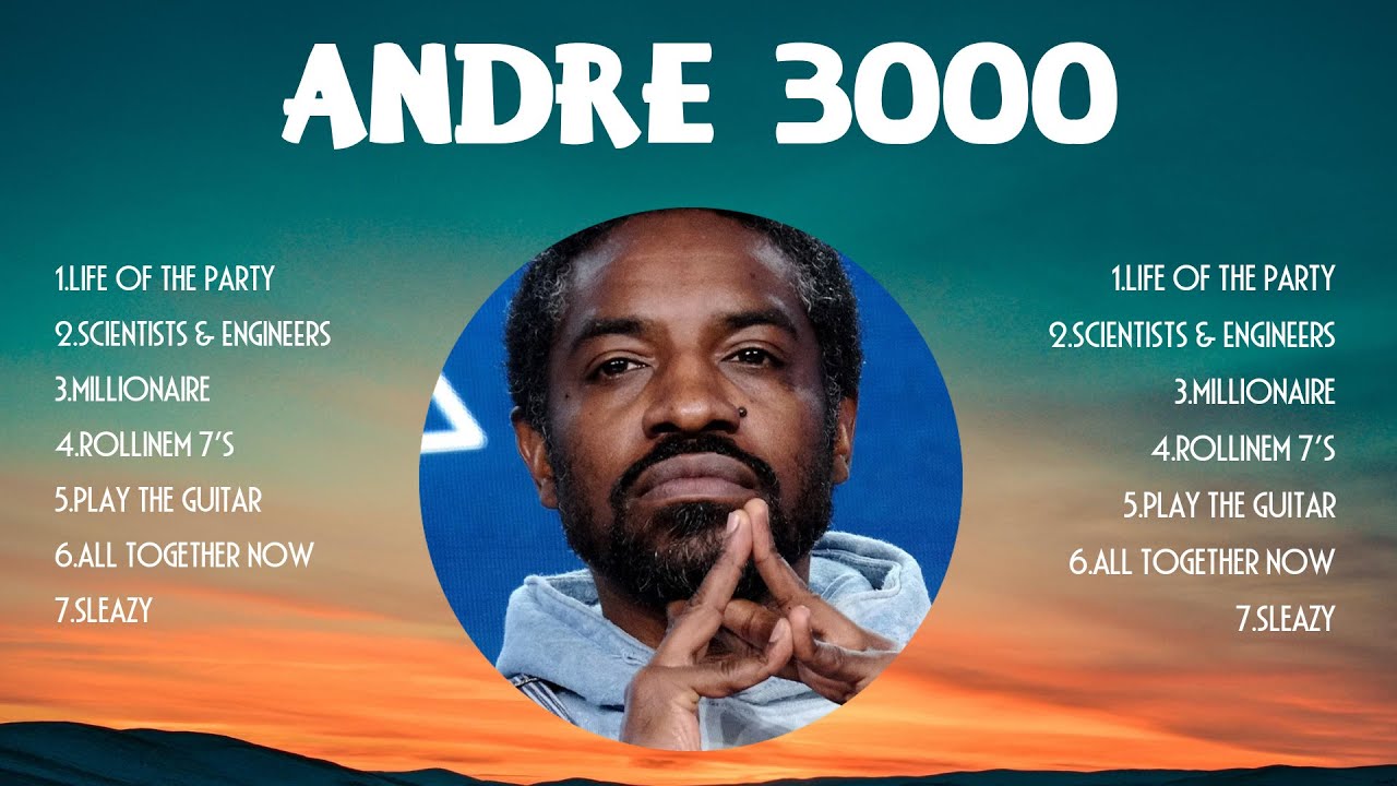 Andre 3000 Greatest Hits Full Album ~ Top Songs of the Andre 3000 - YouTube