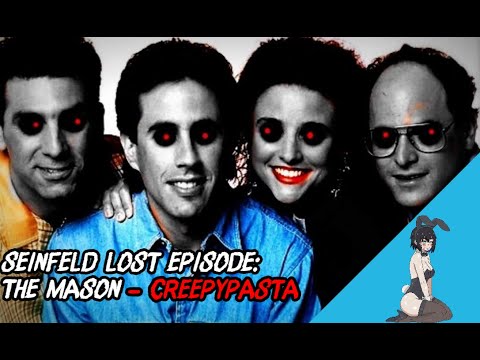 Seinfeld Lost Episode: The Mason - Creepypasta story to listen to while ...
