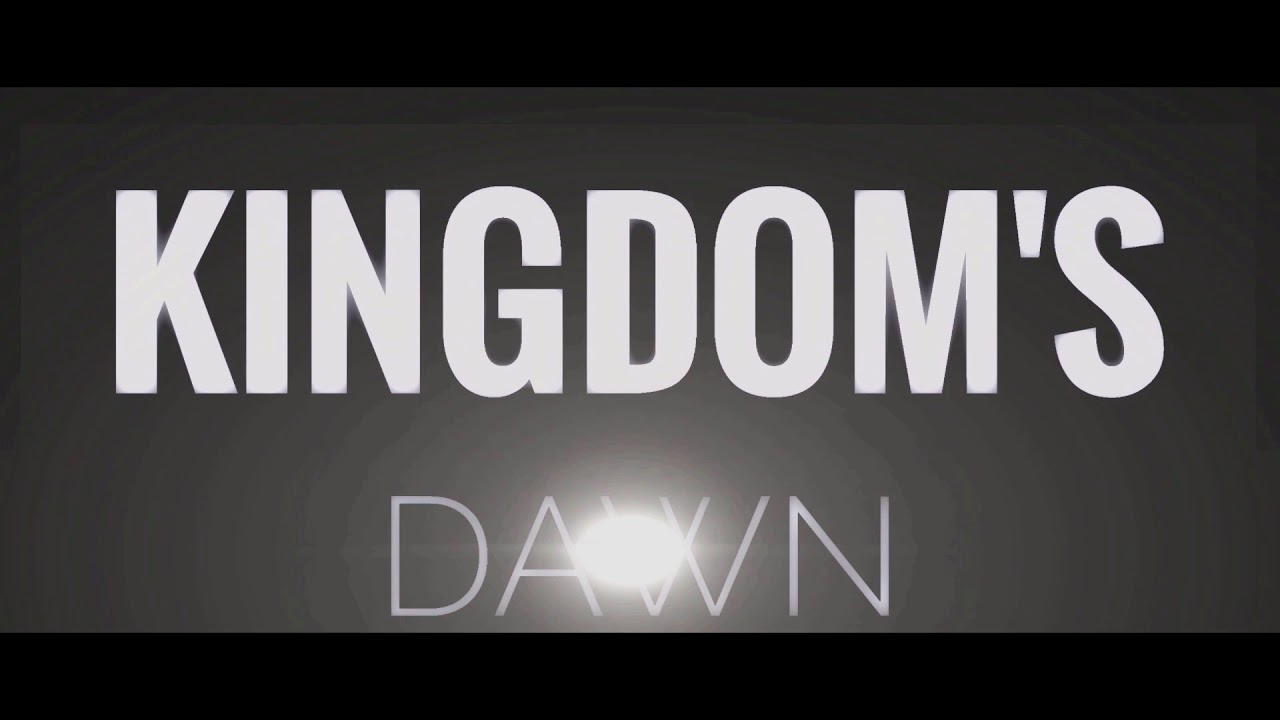 Kingdom's Dawn Dawn Rising - YouTube