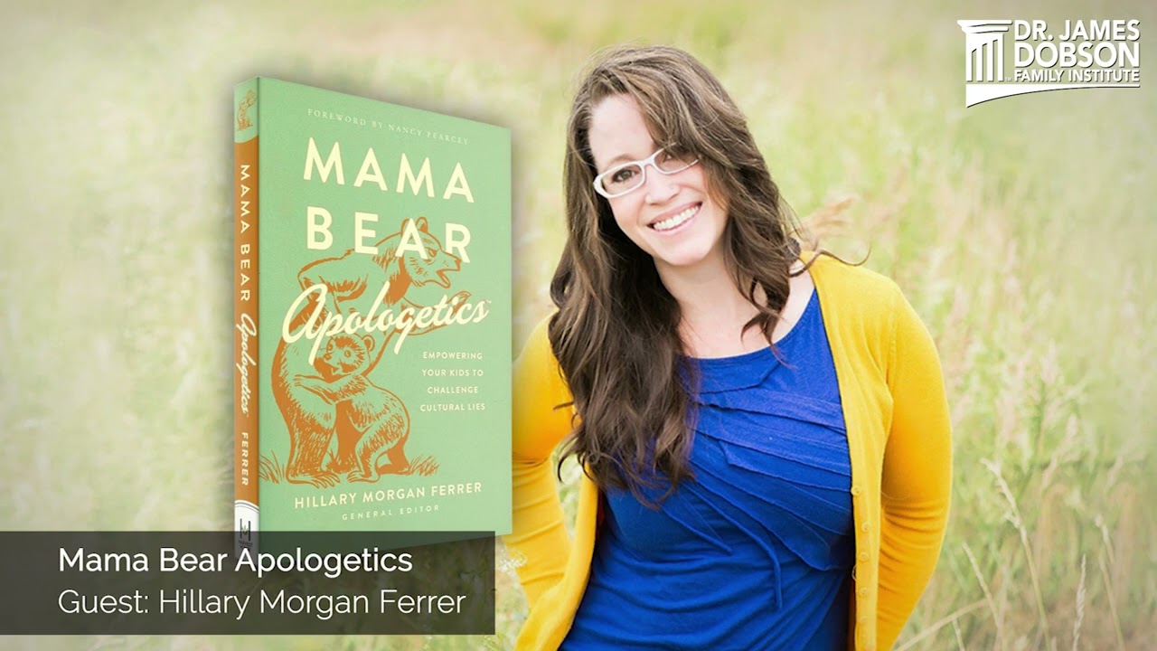Mama Bear Apologetics with Guest Hillary Morgan Ferrer - - Bible Portal