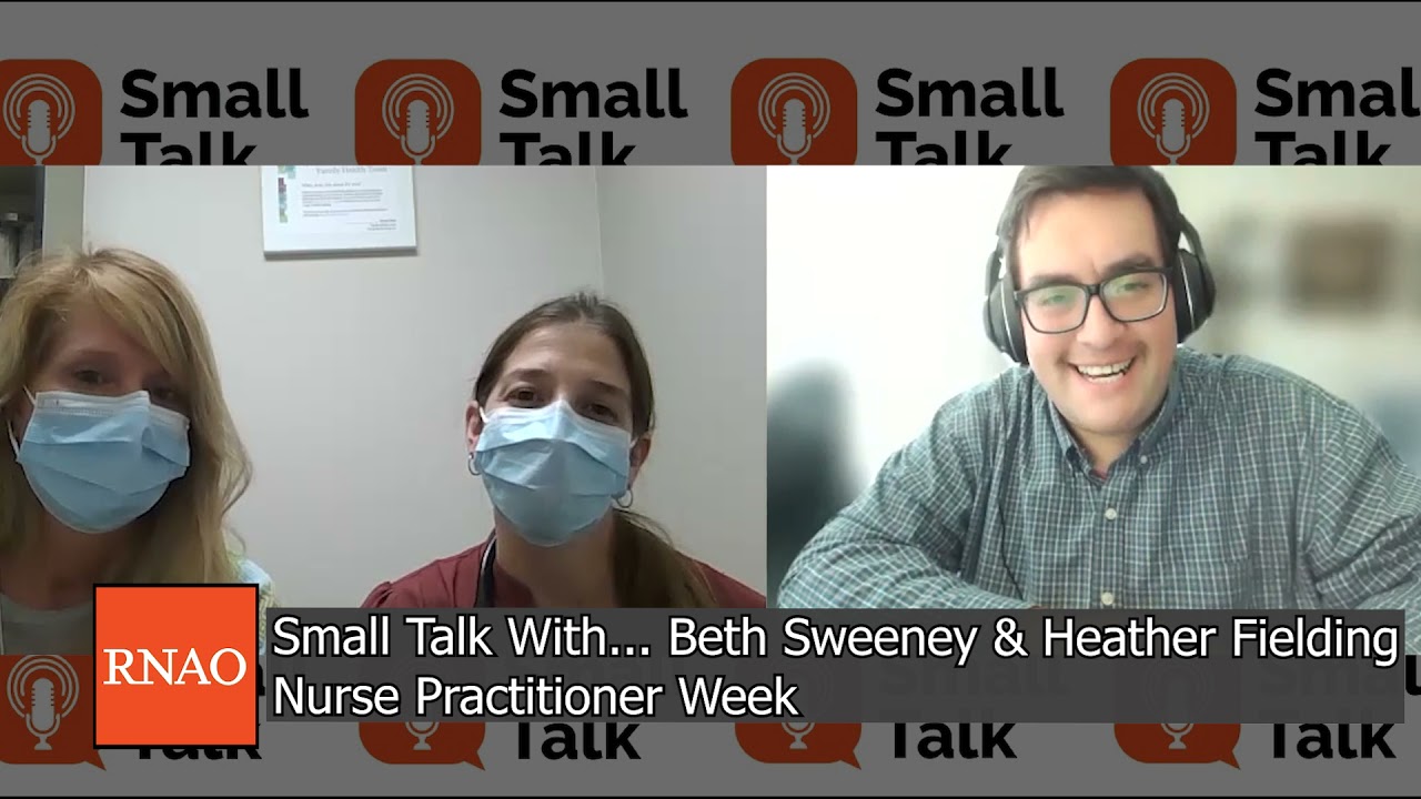 RNAO Small Talk with NP Beth Sweeny and NP student Heather Fielding ...