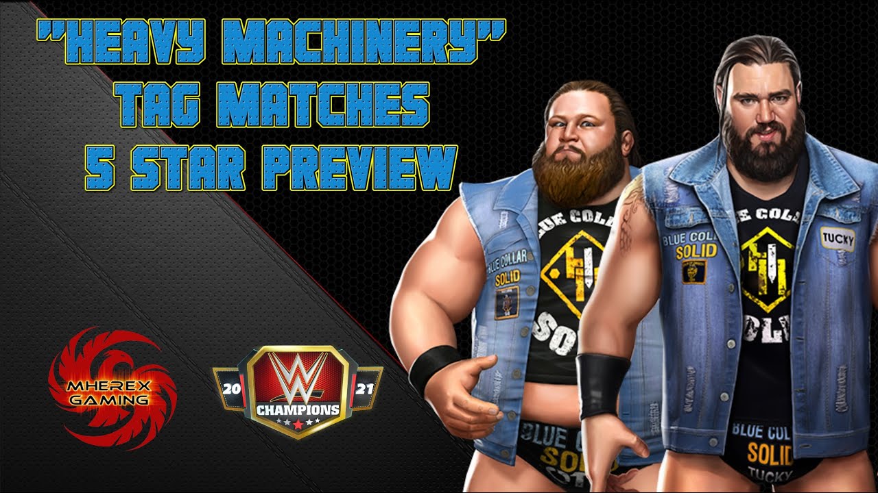 "Heavy Machinery" Tag Matches 5 Star Preview - YouTube