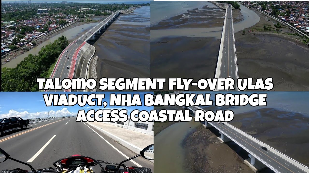 TALOMO SEGMENT FLY-OVER ULAS VIADUCT, NHA BANGKAL BRIDGE ACCESS COASTAL ...