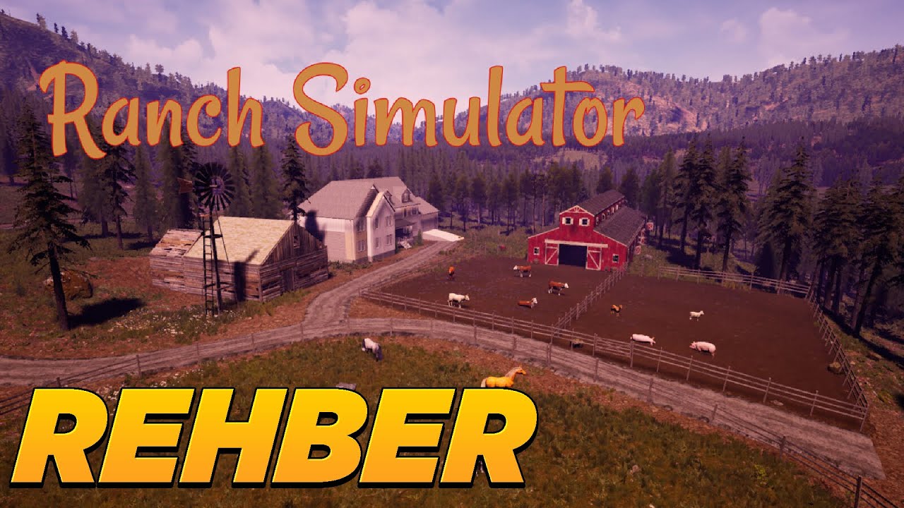 YENİ BAŞLANYANLAR İÇİN MÜKEMMEL REHBER | RANCH SİMULATOR | ranch ...