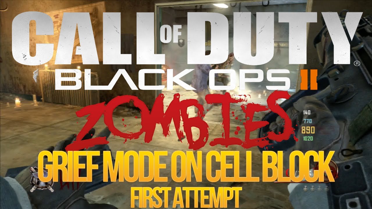 Black Ops 2 Zombies Grief Mode On Cell Block Mob Of The Dead First ...