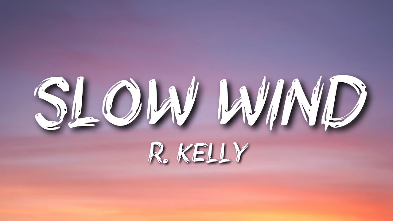 R-Kelly - Slow Wind - YouTube
