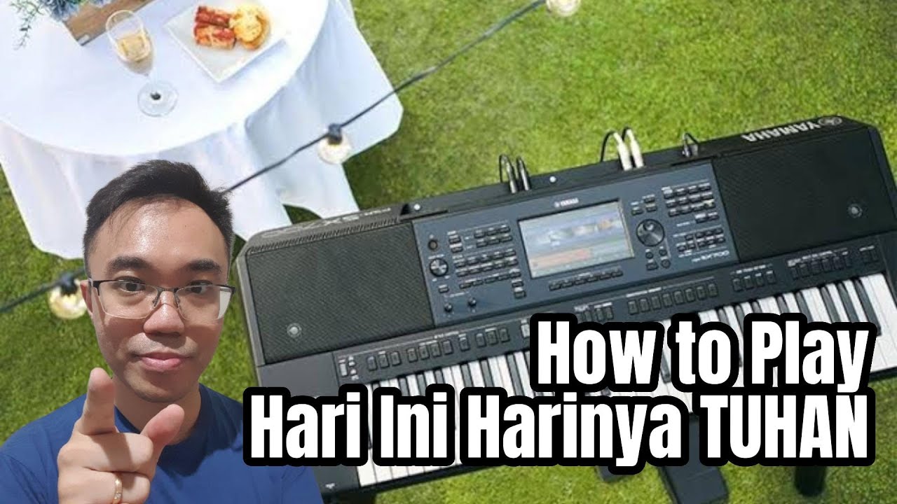 How to Play: Hari Ini Harinya TUHAN (PSR S770) - YouTube