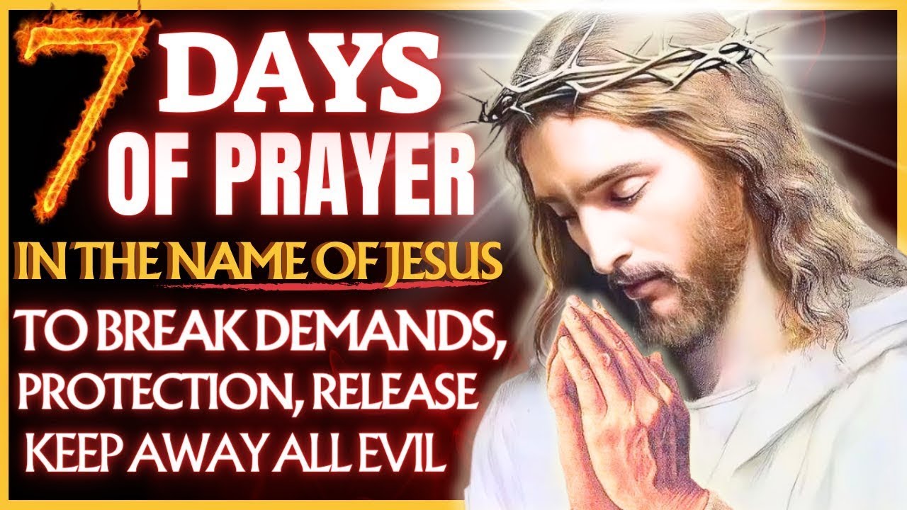 LISTEN FOR 7 DAYS TO POWERFUL PRAYER TO AWAY ENEMIES, BREAK DEMANDS AND ...