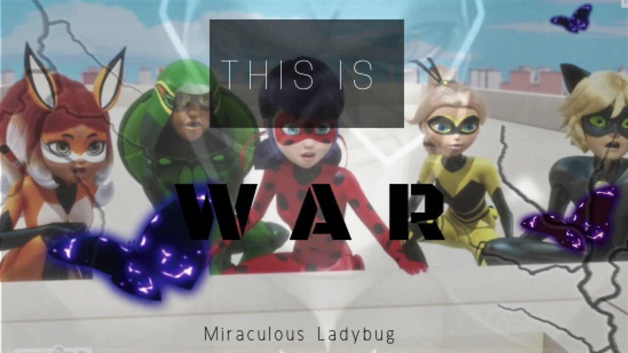 This Is War-Miraculous Ladybug (500 subs) - YouTube