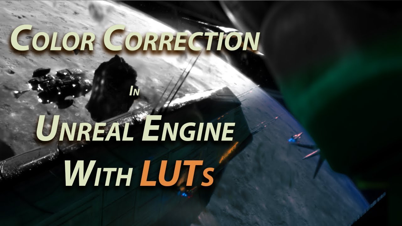 Color Correction With LUTs for Unreal Engine - YouTube