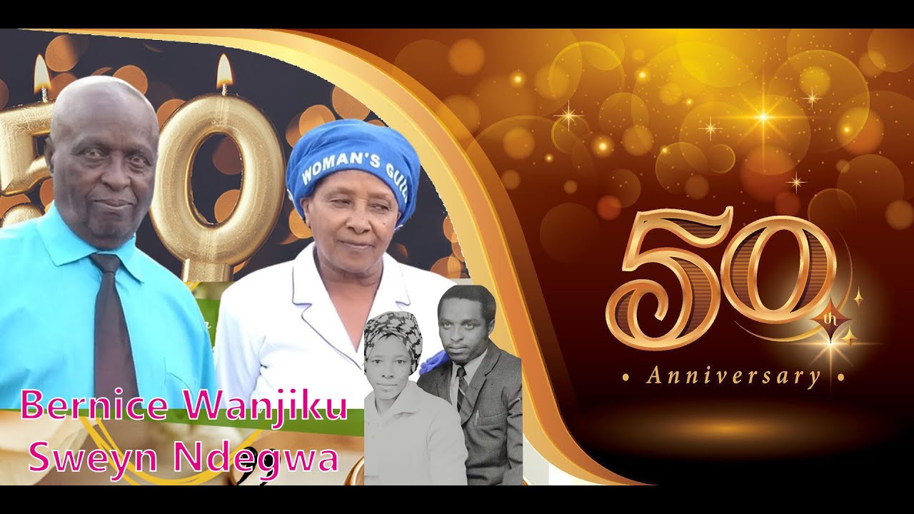 Bernice wanjiku & Sweyn Ndegwa 50th Wedding anniversary - YouTube