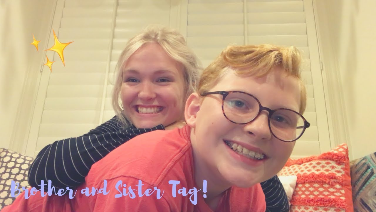 Brother and Sister Tag! - YouTube