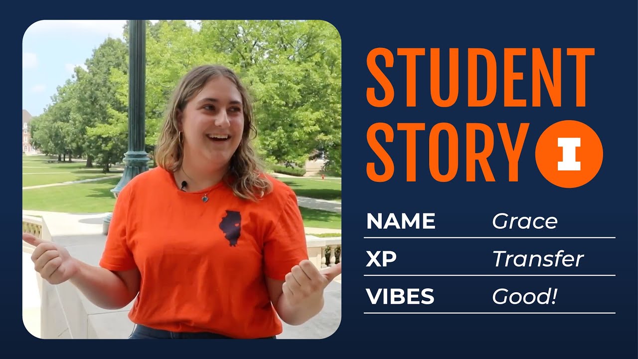 An Illinois Transfer Student Experience: Grace - YouTube