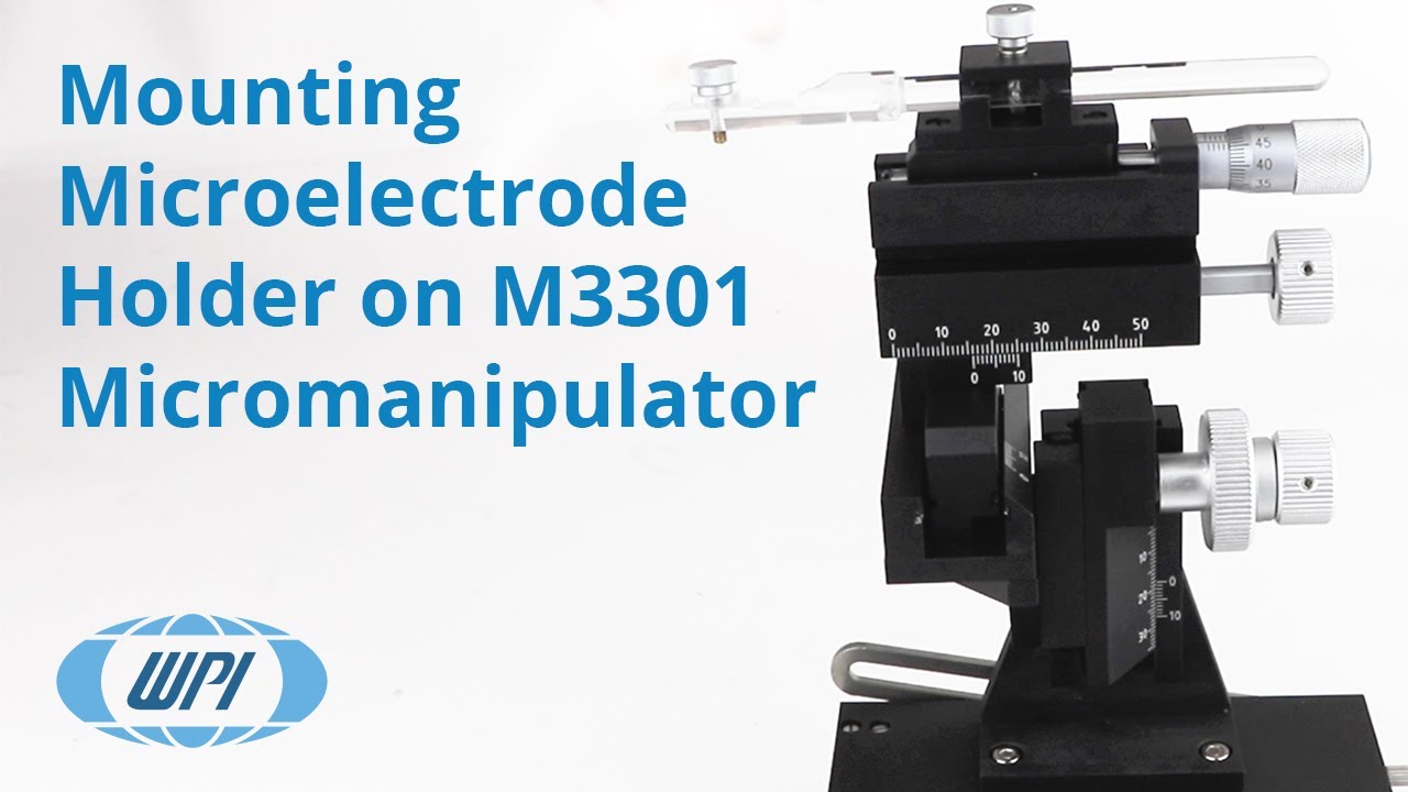 How to Mount an Electrode Holder on an M3301 Micromanipulator - YouTube