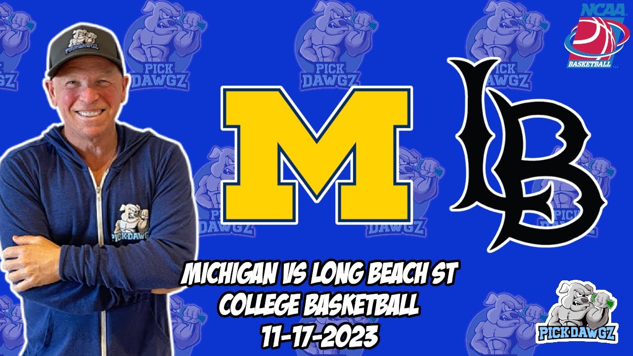 Michigan vs Long Beach State 11/17/23 Free College Basketball Picks and ...