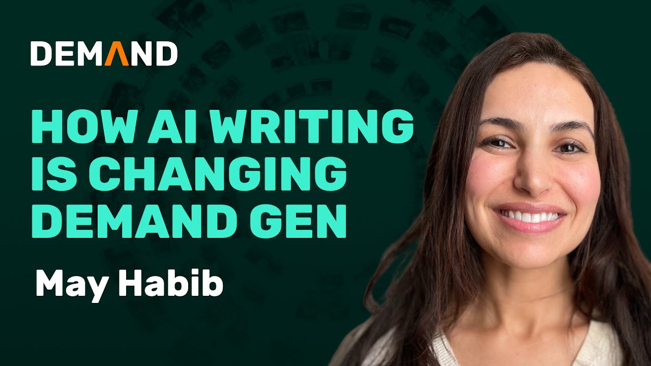 How AI Writing is Changing Demand Generation (May Habib) - YouTube
