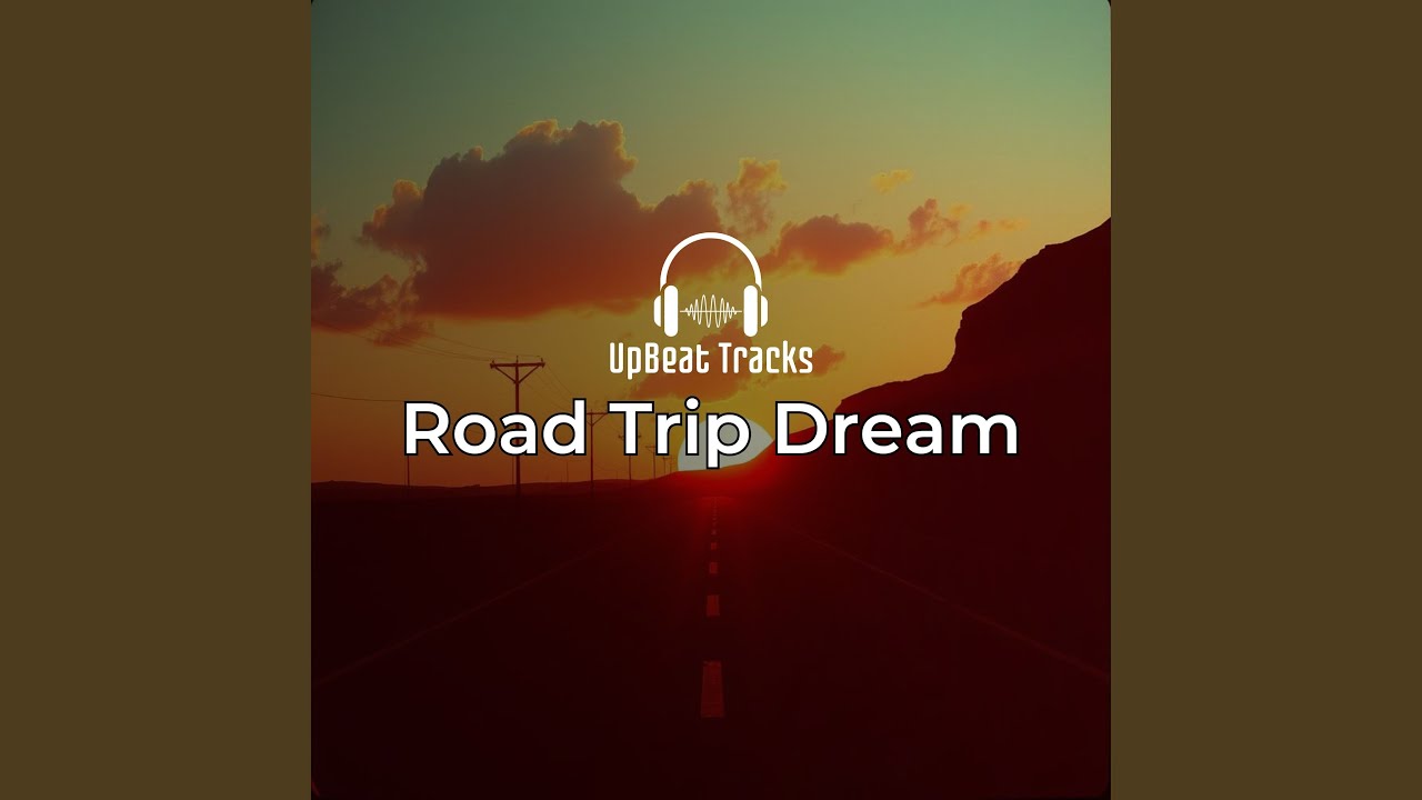 Road Trip Dream - YouTube