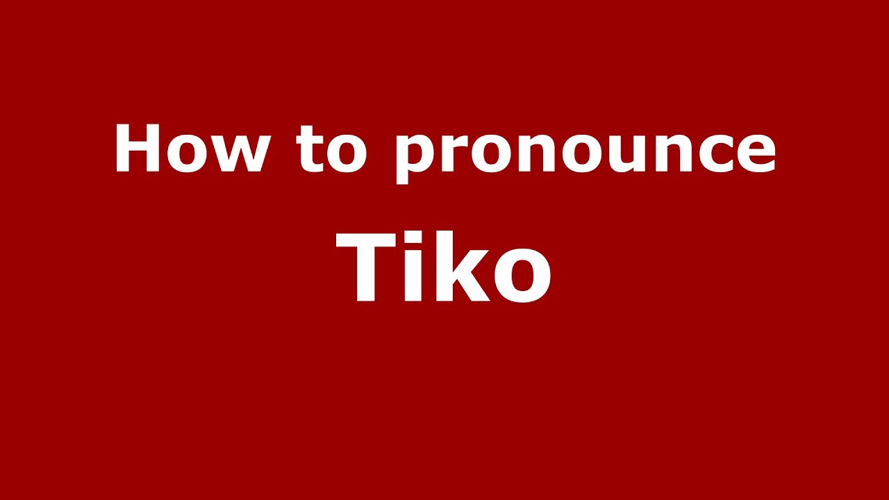 How to pronounce Tiko in Malaysia? Malaysian pronunciation of Tiko ...