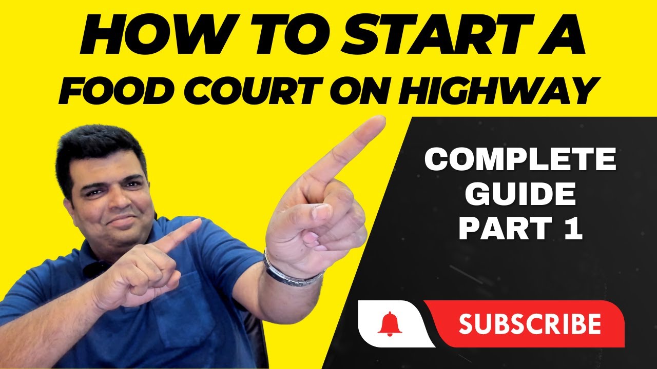 Ultimate Guide: Starting a Food Court on Indian Highways- Part 1. - YouTube