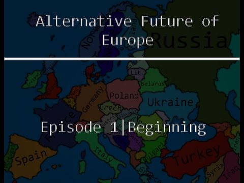 Alternative Future of Europe|Episode 1|Beginning - YouTube