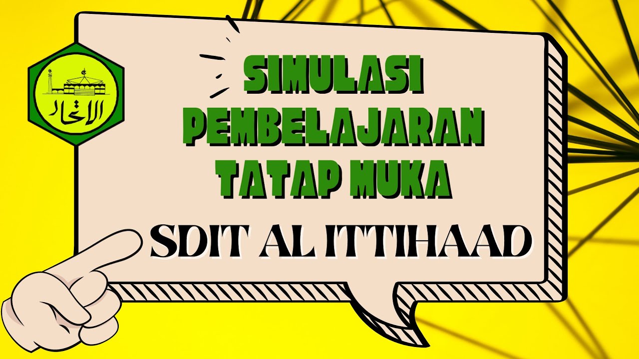 Pembelajaran Tatap Muka Dimulai? | Simulasi Pembelajaran Tatap Muka SDIT AL ITTIHAAD Tebet - YouTube