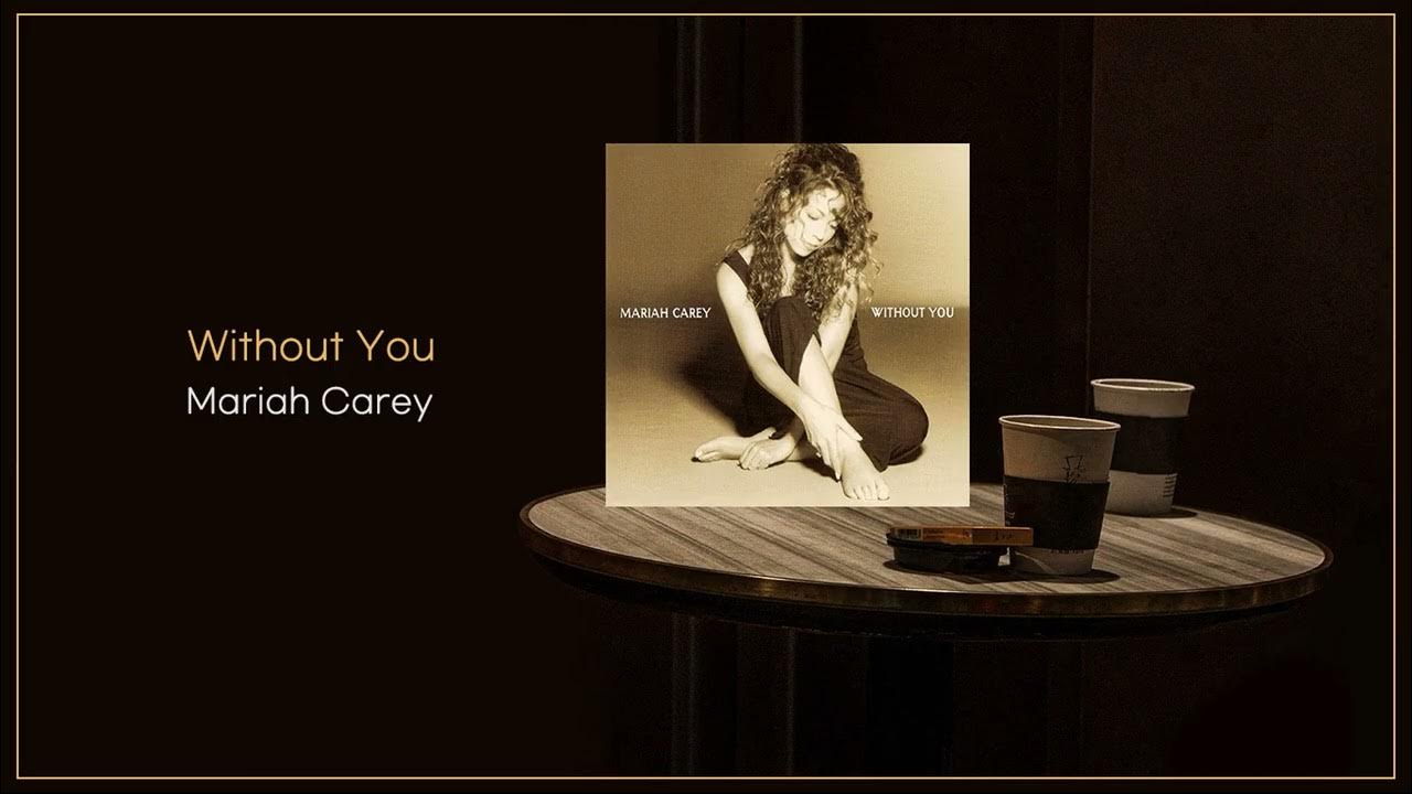 Mariah Carey - Without You / FLAC - YouTube