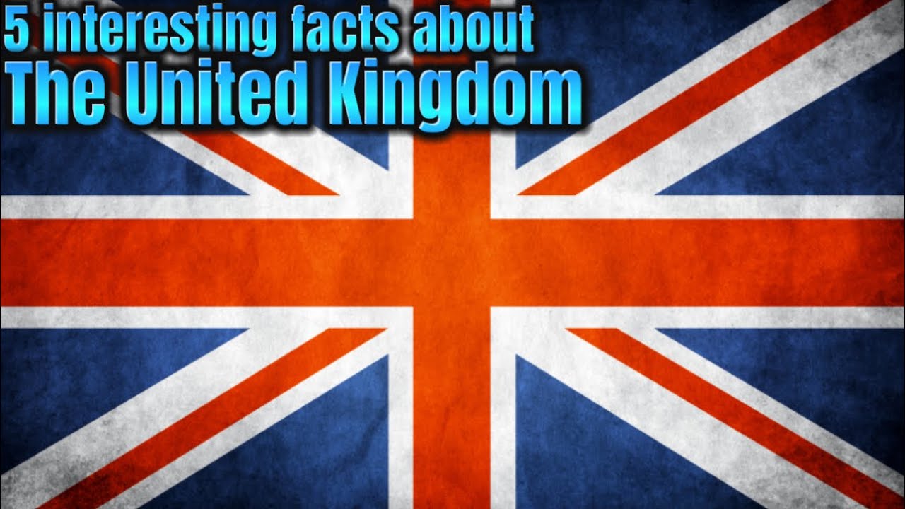 5 interesting facts about The United Kingdom 🇬🇧 - YouTube