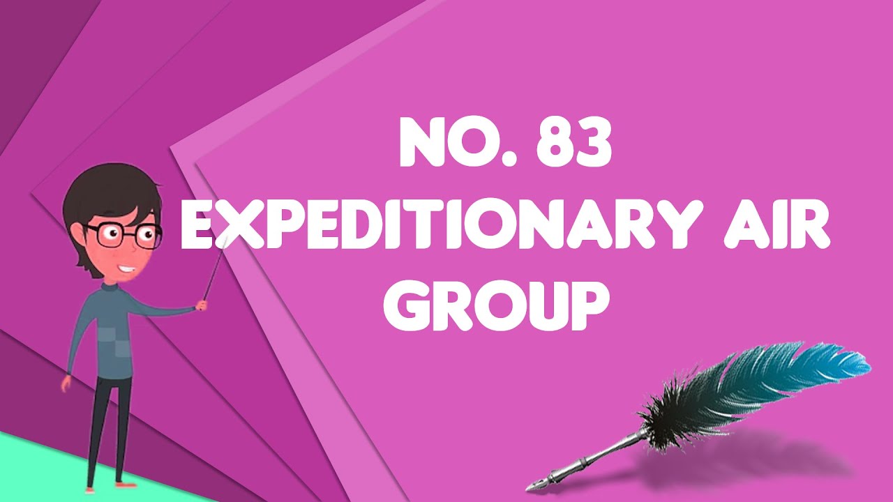 What is No. 83 Expeditionary Air Group (United Kingdom) - YouTube