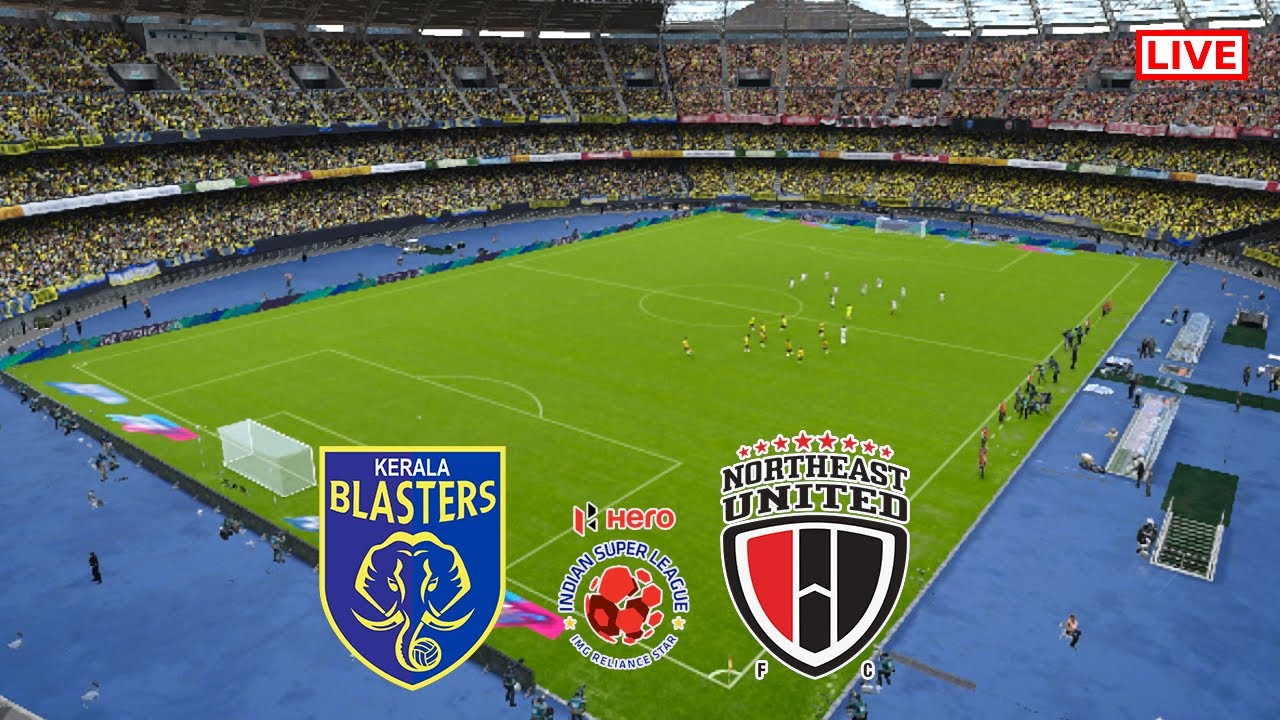 KBFC vs NEUFC ISL Live | Kerala Blasters vs Northeast United FC | Live ...