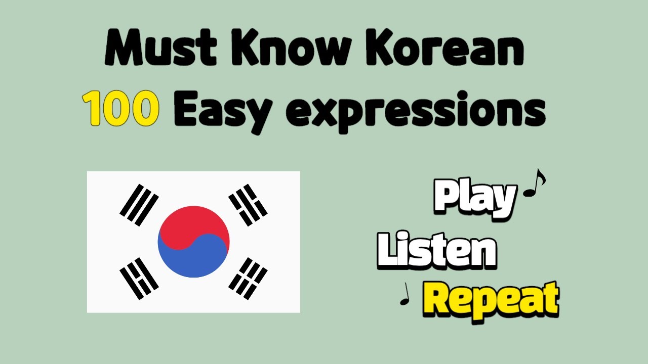 100 Easy Korean expression for beginners. Learn Korean in 15 minutes ...