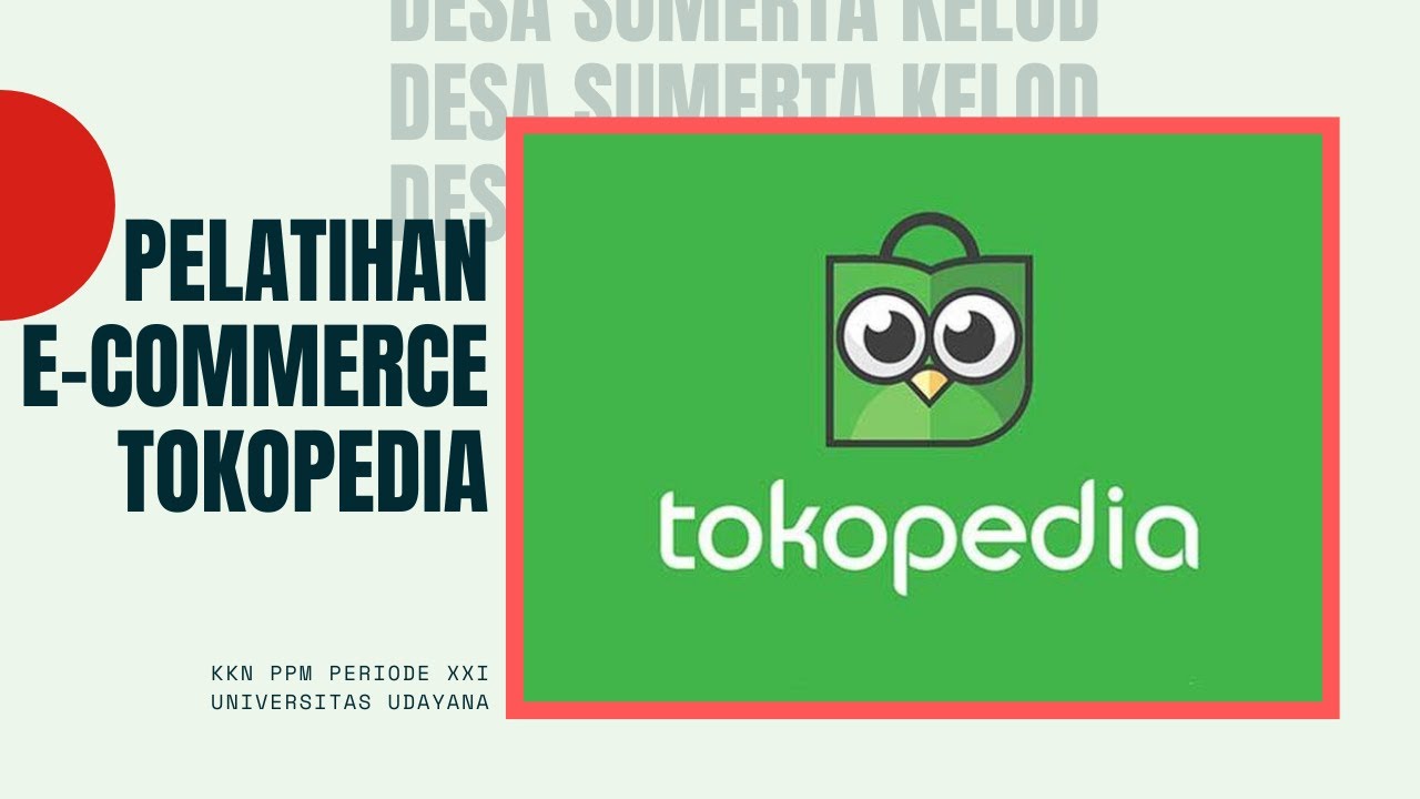 Pelatihan E-Commerce Tokopedia - YouTube