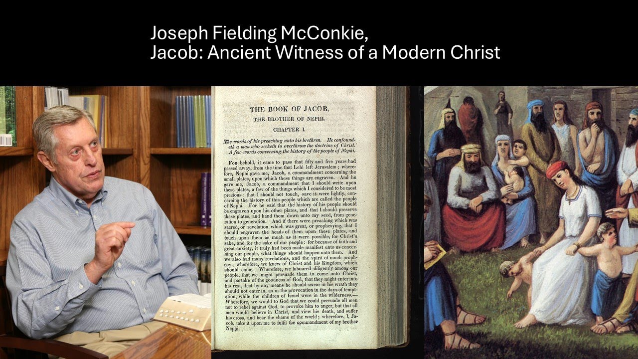 Joseph Fielding McConkie, Jacob: Ancient Witness of a Modern Christ ...