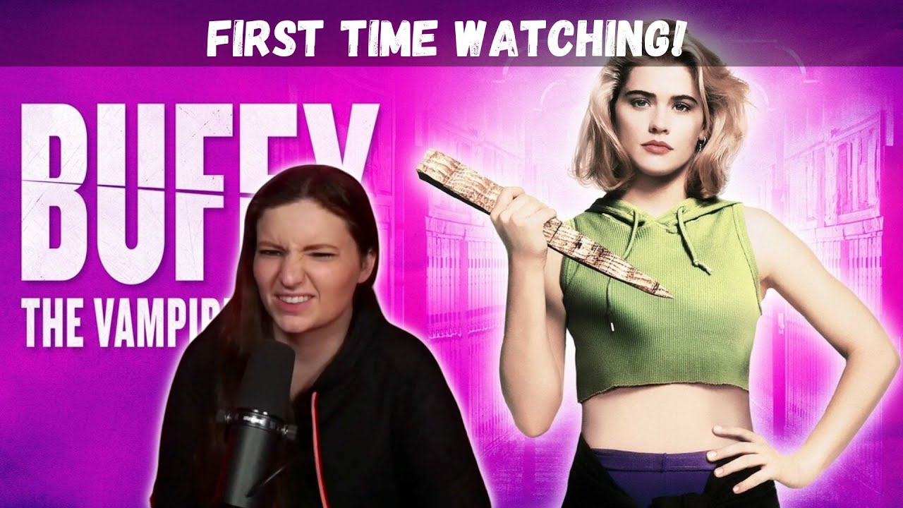 WATCHING BUFFY after WATCHING BUFFY | First Time Watching # ...