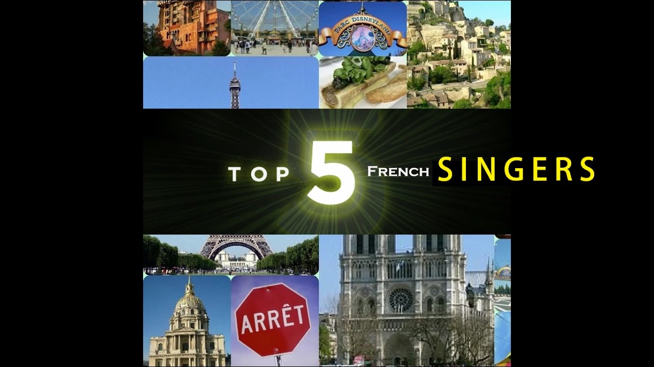 TOP 5 FRENCH MUSIC [SINGERS] - YouTube