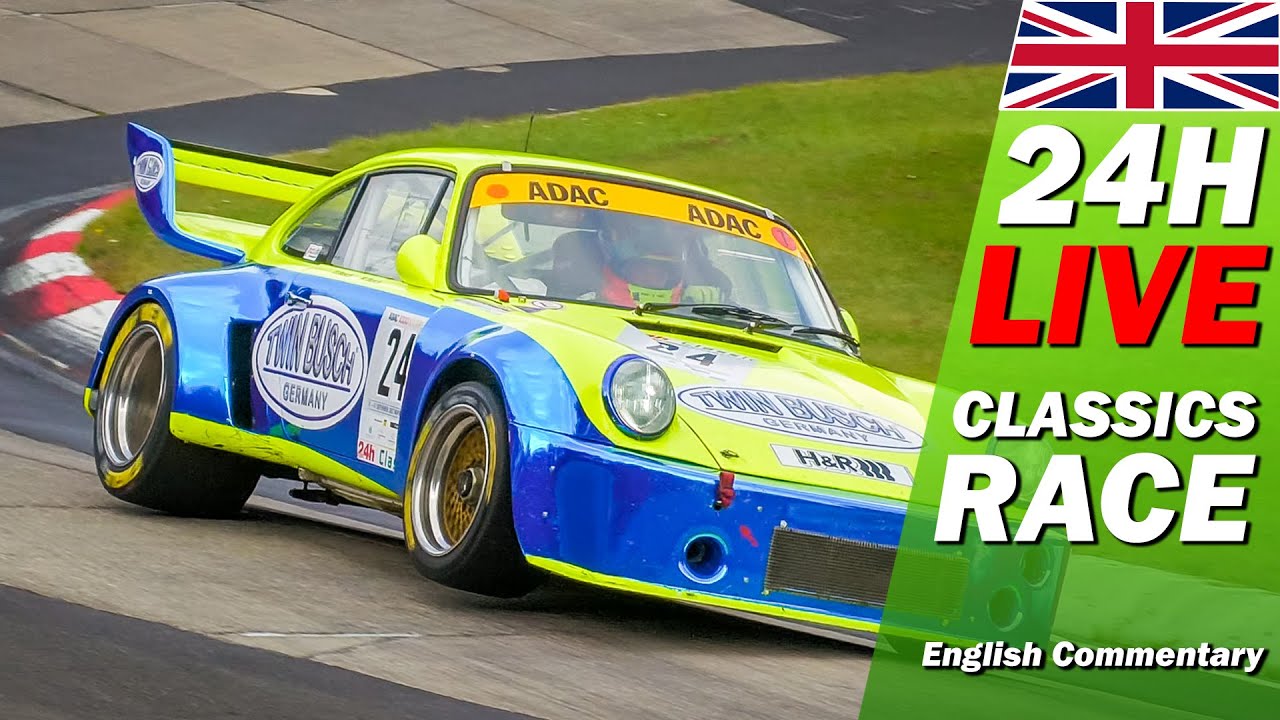 ADAC 24h Classic FULL RACE | 🇬🇧 | ADAC RAVENOL 24H NÜRBURGRING 2024 ...